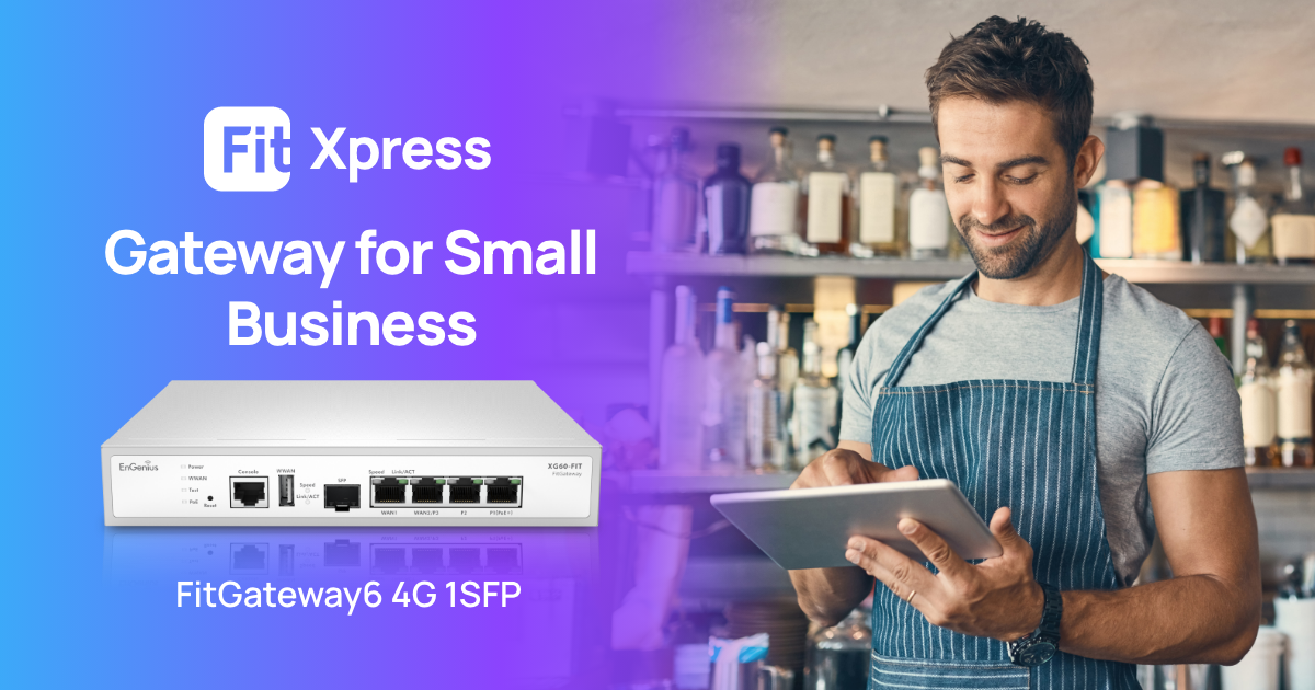 EnGenius FitXpress Gateway Solution | EnGenius Networks Europe B.V
